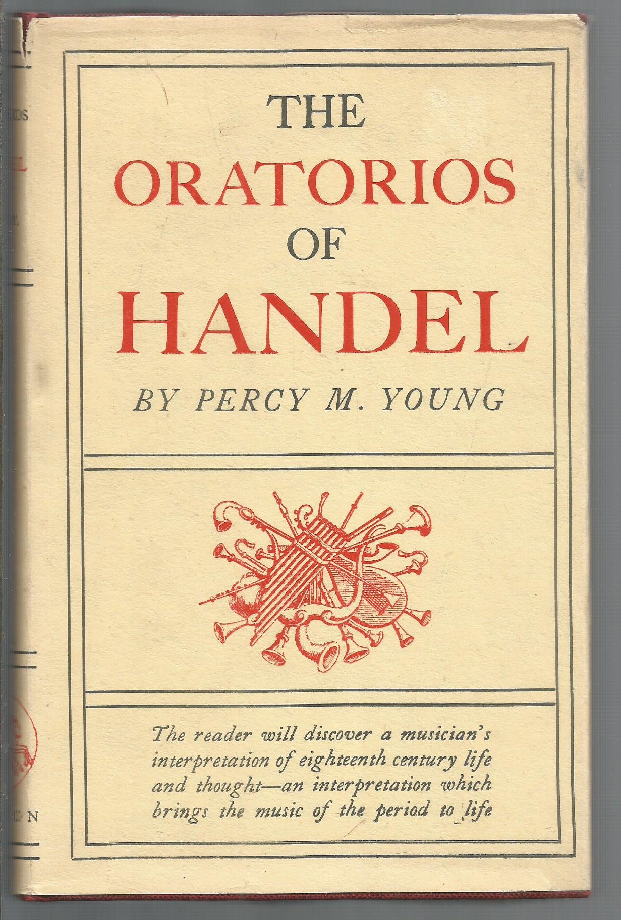 The oratorios of Handel by Percy Marshall Young | Goodreads