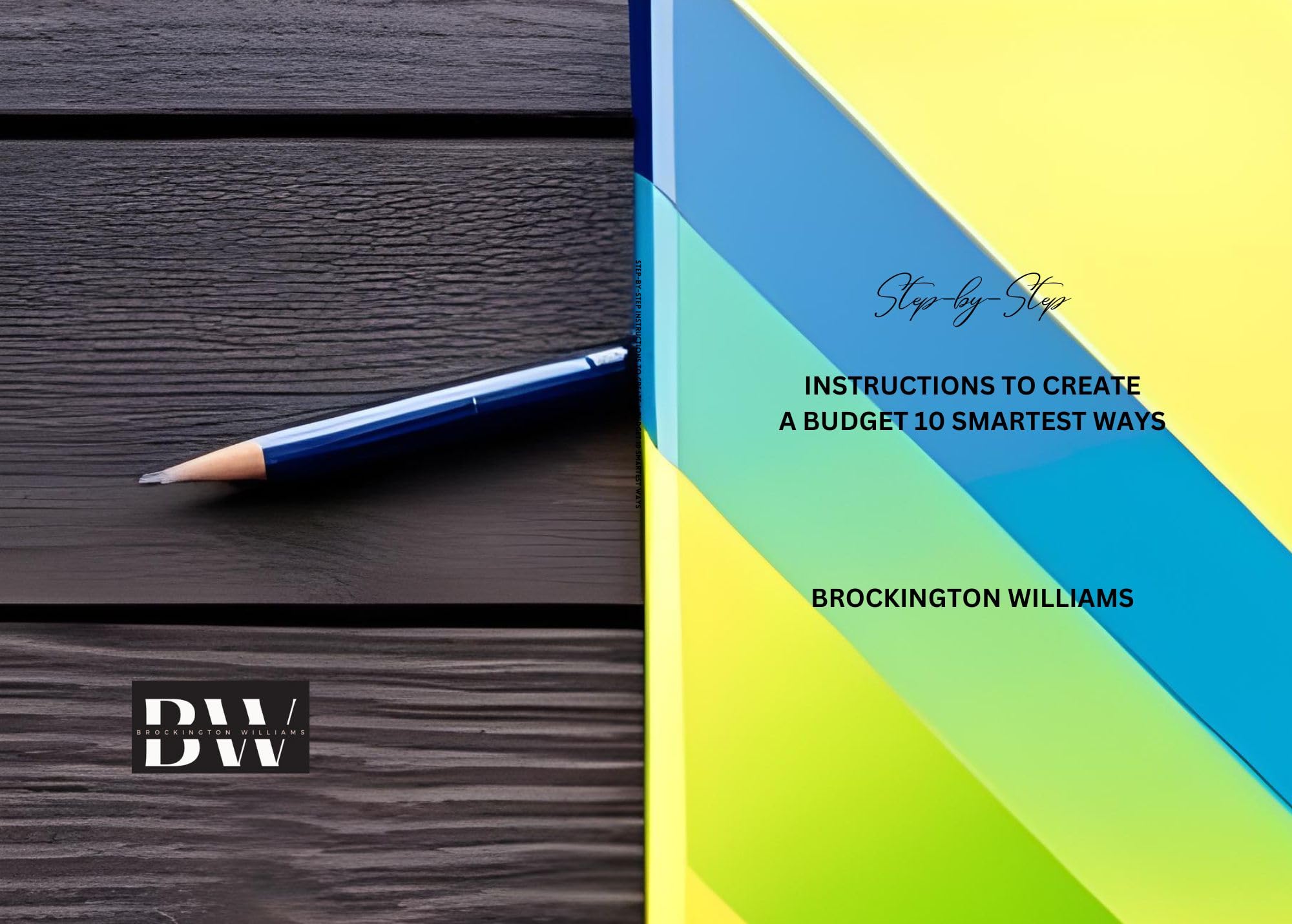 Create A Budget Step by Step Instructions To Create A Budget 10