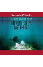 The Hunt For the Last U-Boat by Randall Peffer | Goodreads