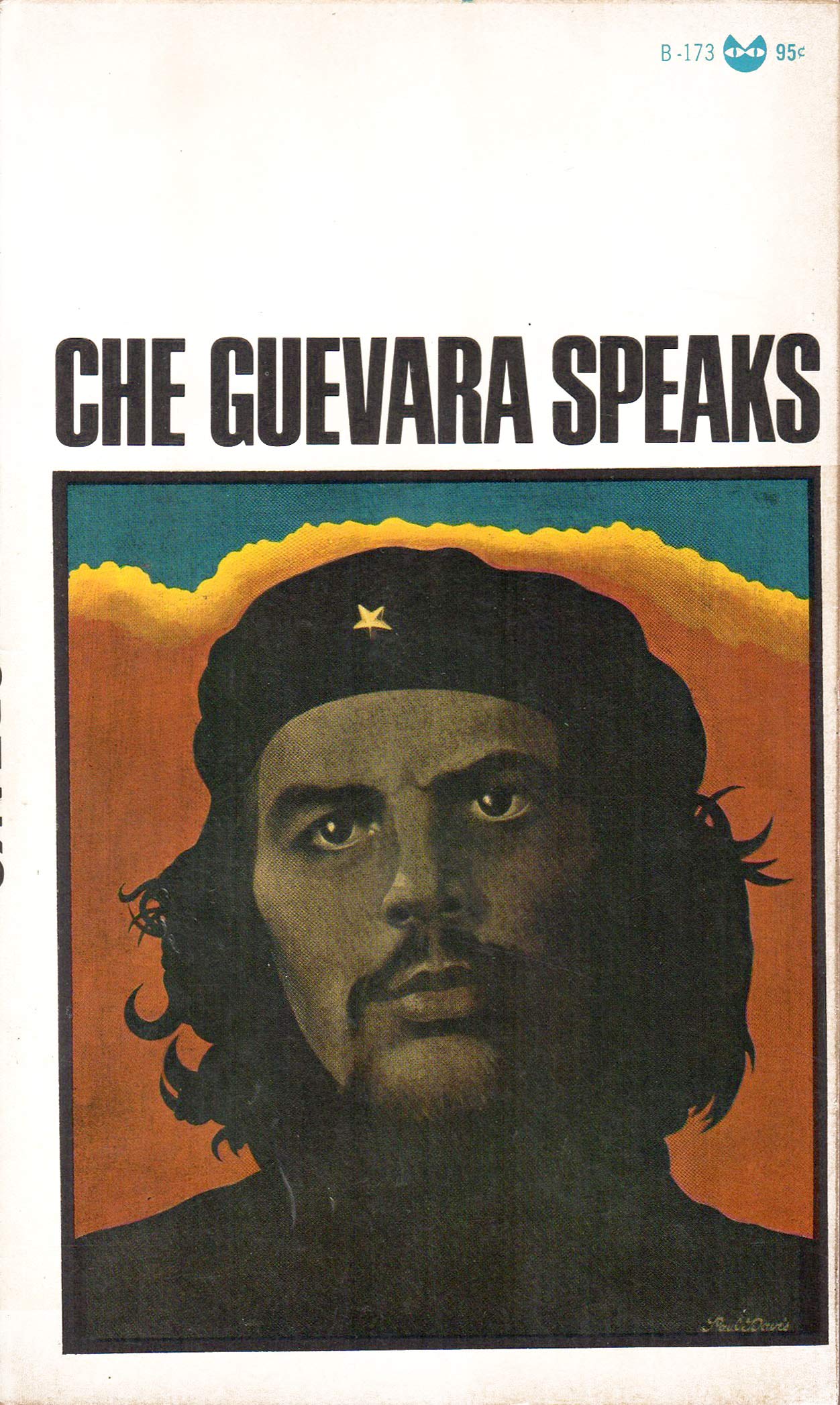 Che Guevara speaks: Selected speeches and writings by ernesto guevara ...