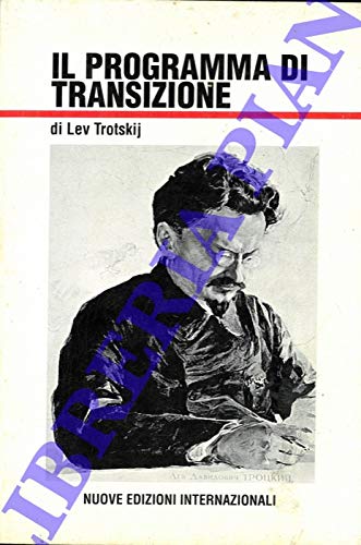 Il programma di transizione. by Leon Trotsky | Goodreads