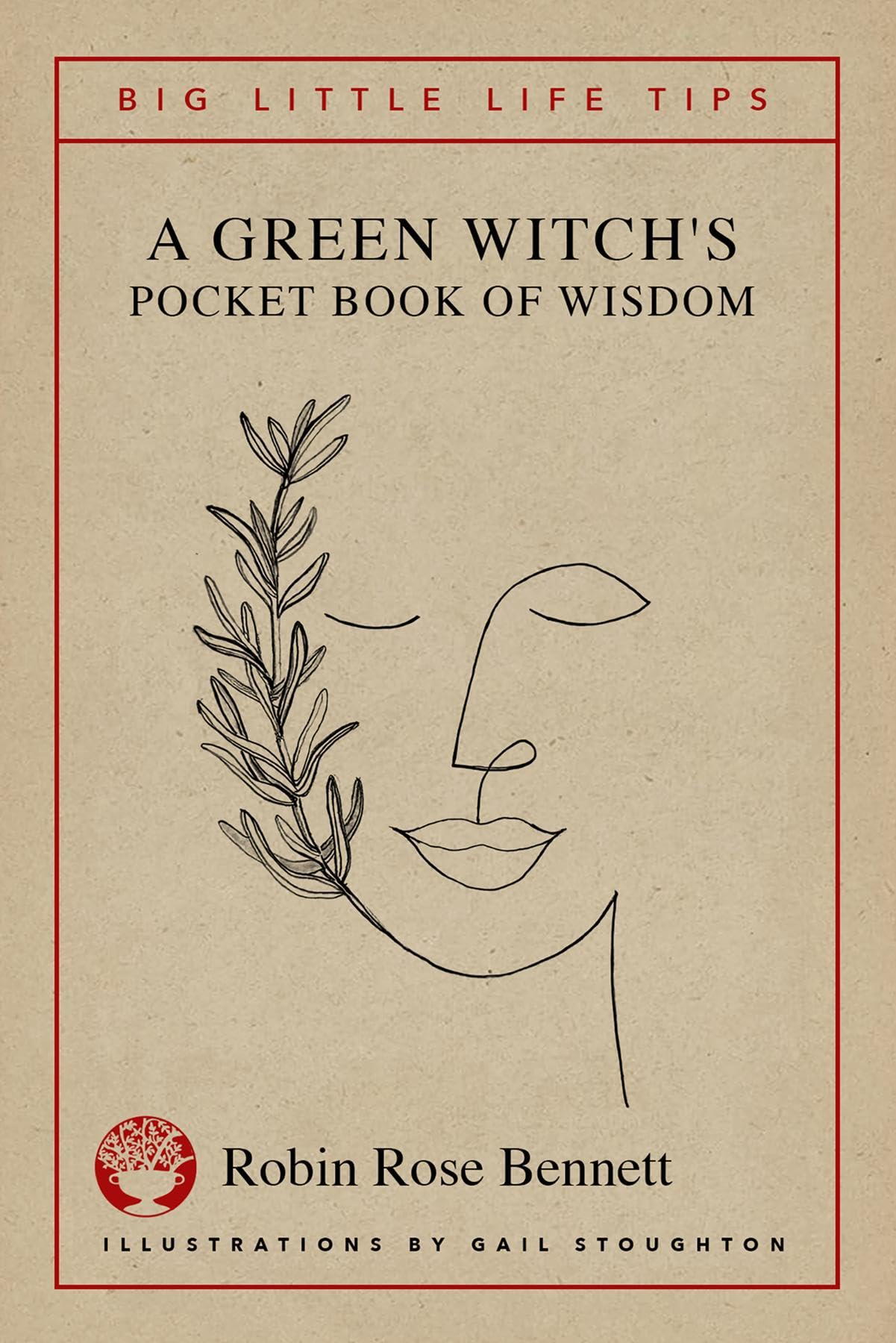 A Green Witch's Pocket Book of Wisdom - Big Little Life Tips by Robin ...