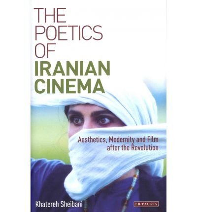 [(The Poetics of Iranian Cinema: Aesthetics, Modernity and Film After ...