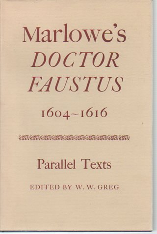 Marlowe's Doctor Faustus, 1604-1616. Parallel Texts by Christopher ...