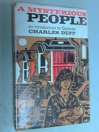 A Mysterious People An Investigation To The Gypsies Of All Countries by ...