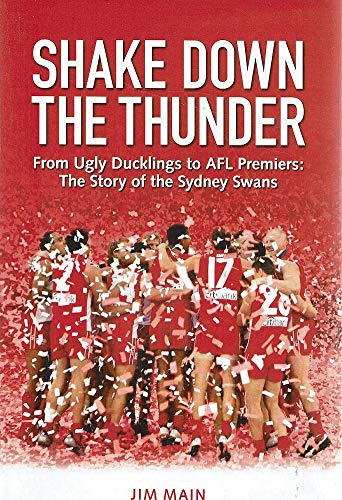 Shake down the Thunder : From Ugly Ducking to AFL Premiers: The Story ...