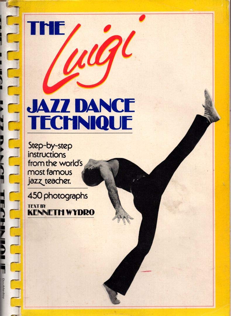 The Luigi Jazz Dance Technique by Luigi. | Goodreads