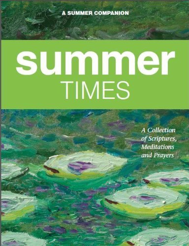 Summer Times: A Collection of Scriptures, Meditations, and Prayers by ...