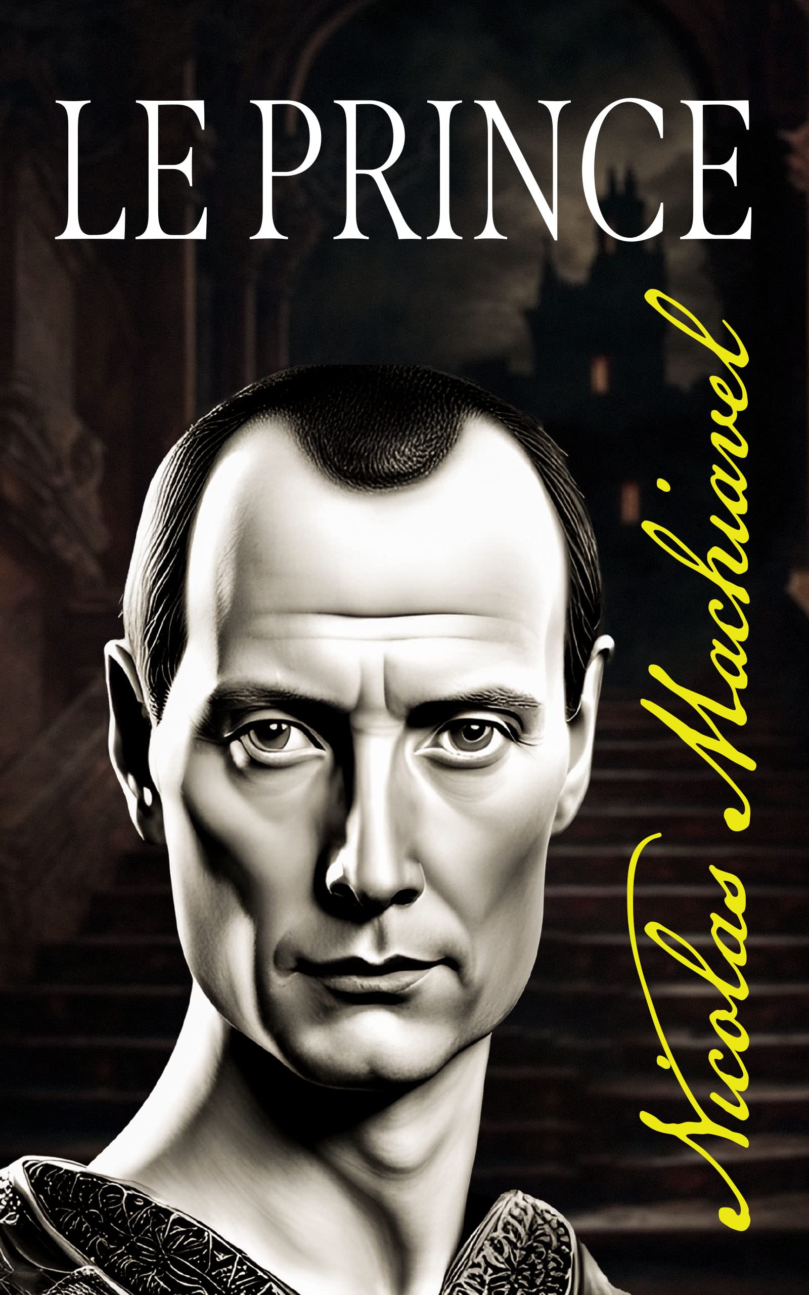 LE PRINCE (French Edition) by Nicolas Machiavel | Goodreads