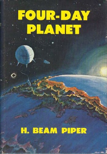 Four-Day Planet by H. Beam Piper | Goodreads