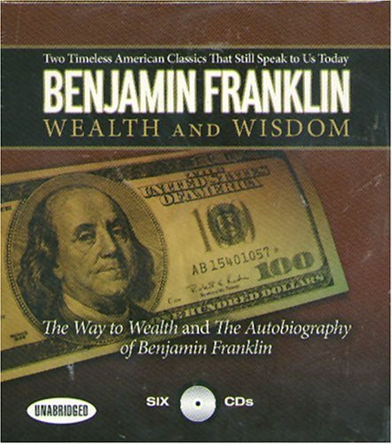 By Benjamin Franklin Wealth and Wisdom: The Way to Wealth and The ...
