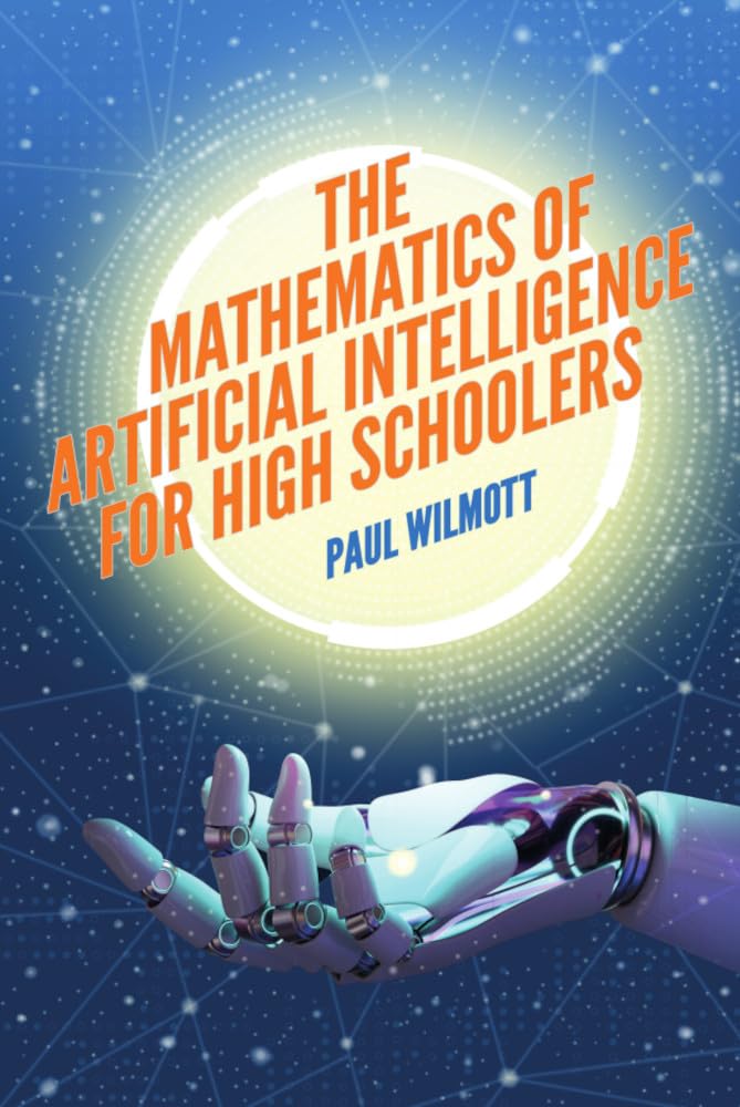 The Mathematics of Artificial Intelligence for High Schoolers by Paul ...
