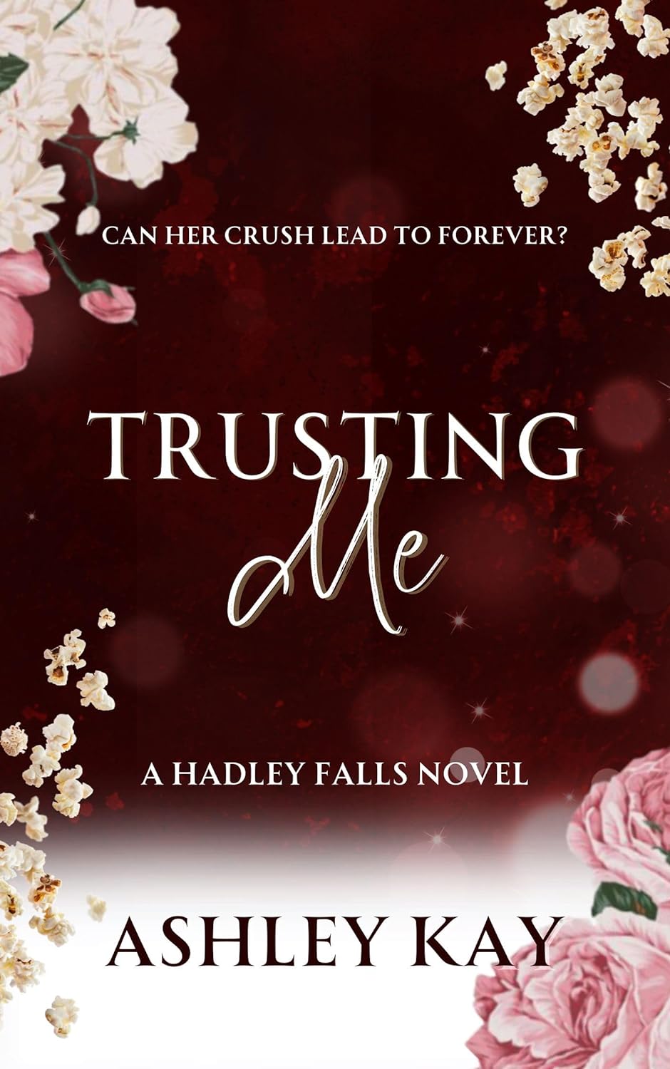 Trusting Me (Hadley Falls, #2) by Ashley Kay | Goodreads