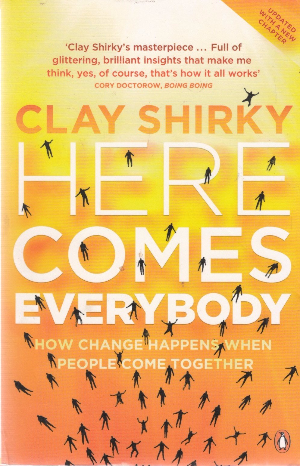 Here Comes Everybody: How Change Happens when People Come Together by ...