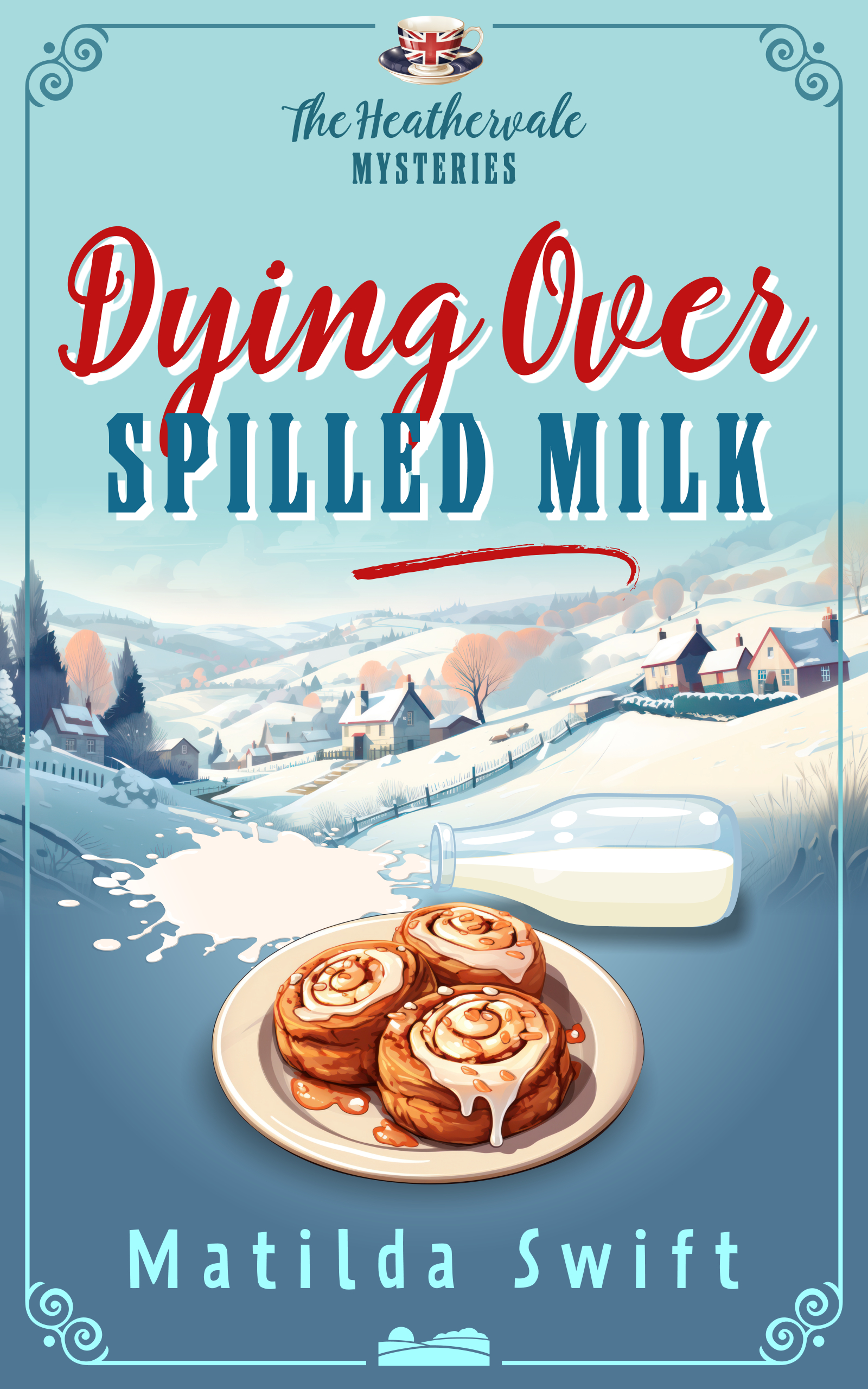 Dying over Spilled Milk by Matilda Swift | Goodreads