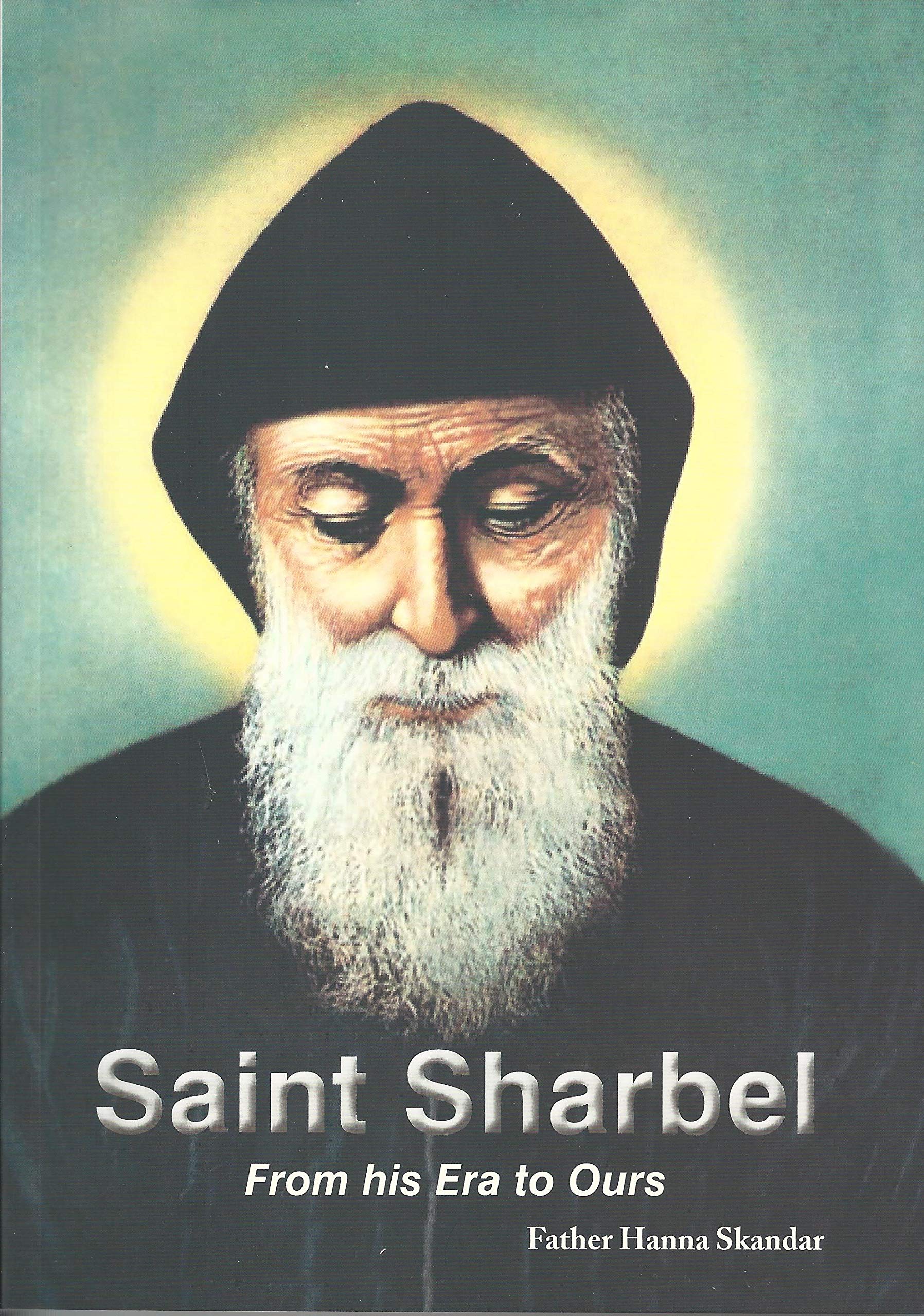 Saint Sharbel, From His Era to Ours-Skandar by Hanna Skandar | Goodreads