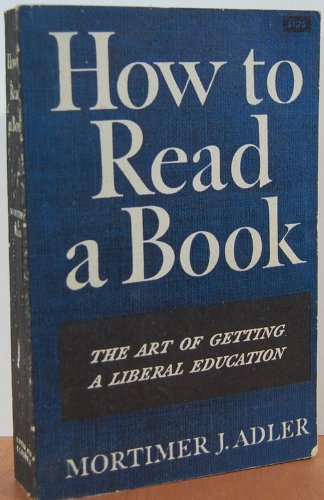 How to Read a Book by Mortimer J. Adler | Goodreads