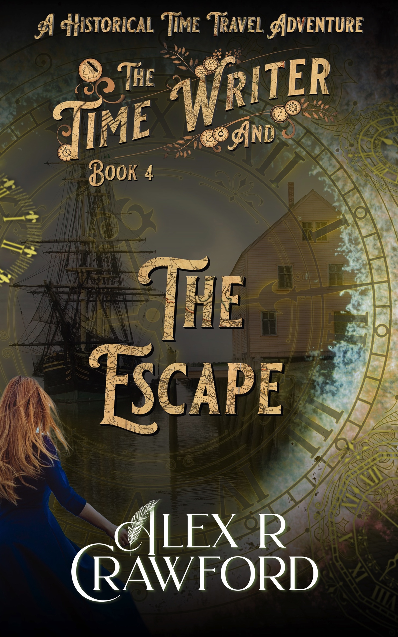 The Time Writer and The Escape (Time Writer, #4) by Alex R. Crawford ...