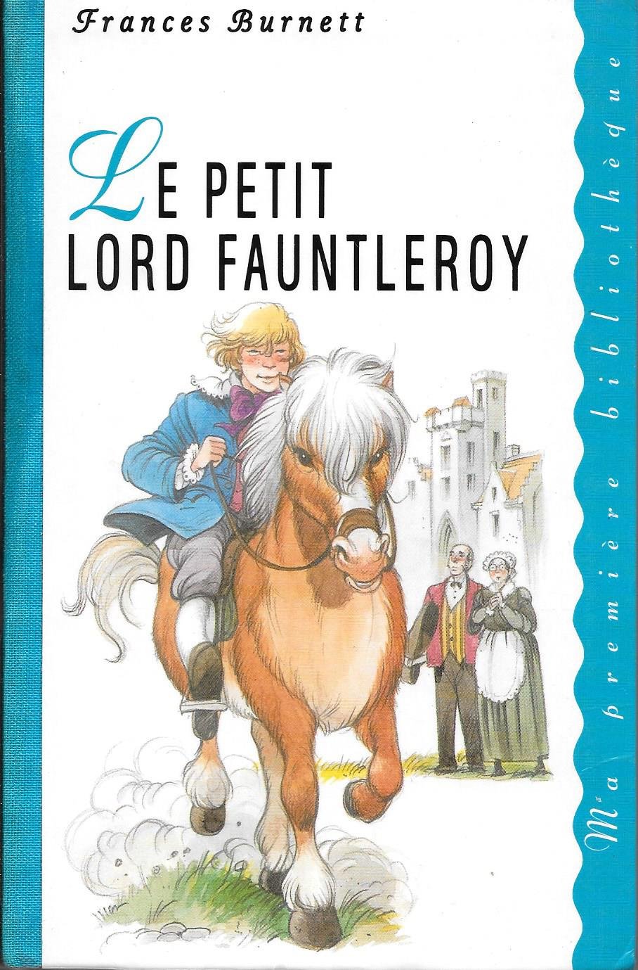 Le petit Lord Fauntleroy by Frances Hodgson Burnett | Goodreads