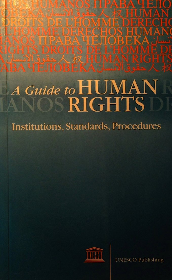 Guide To Human Rights: Institutions, Standards, Procedures by Janusz ...