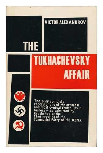 The Tukhachevsky affair by Victor Alexandrov | Goodreads