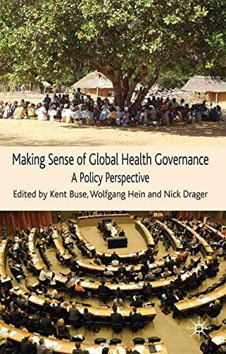 Making Sense of Global Health Governance : A Policy Perspective ...