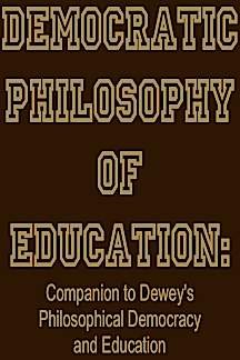 The democratic philosophy of education: Companion to Dewey's Democracy ...