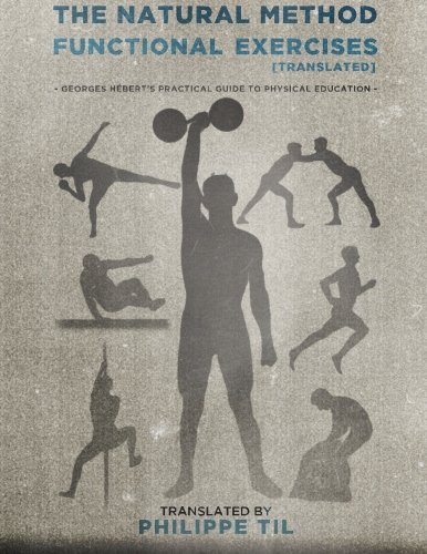 The Natural Method: Functional Exercises: Volume 3 by Georges Hébert by ...
