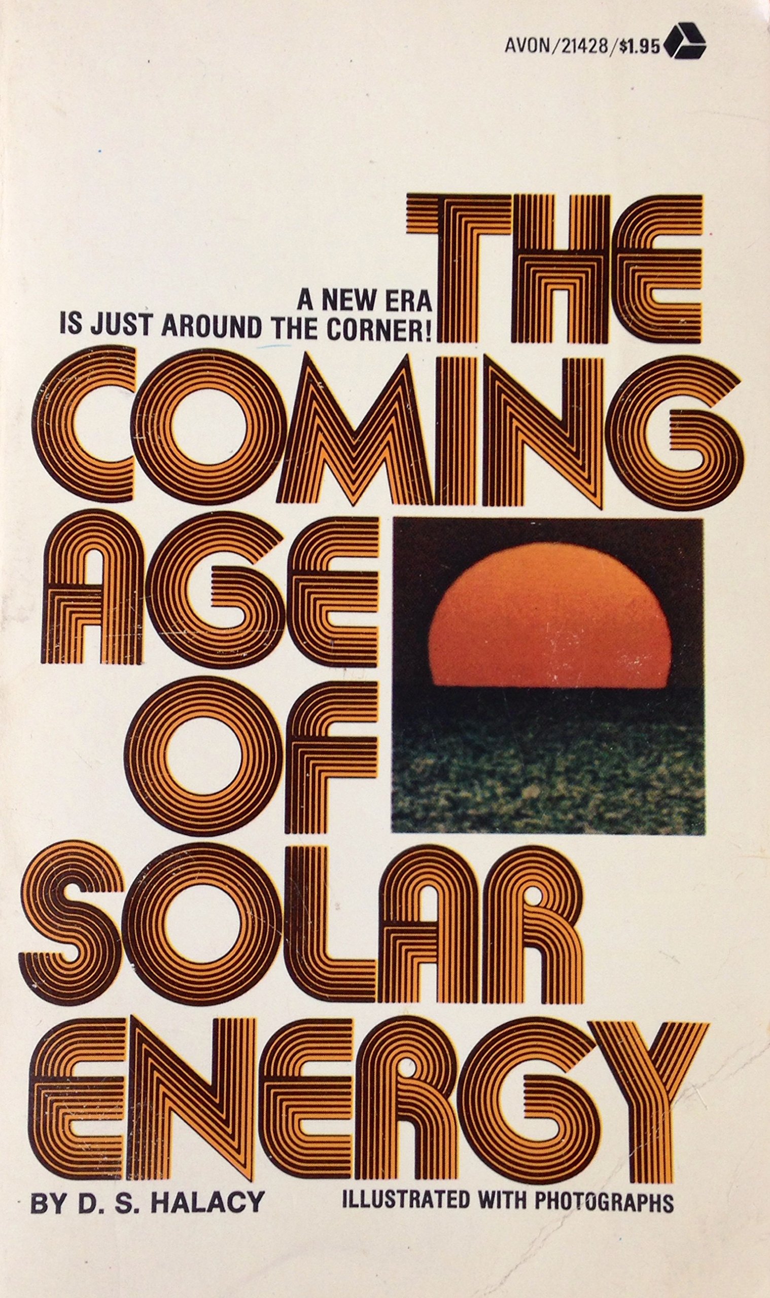 Coming Age of Solar Energy by D.S. Halacy Jr. | Goodreads