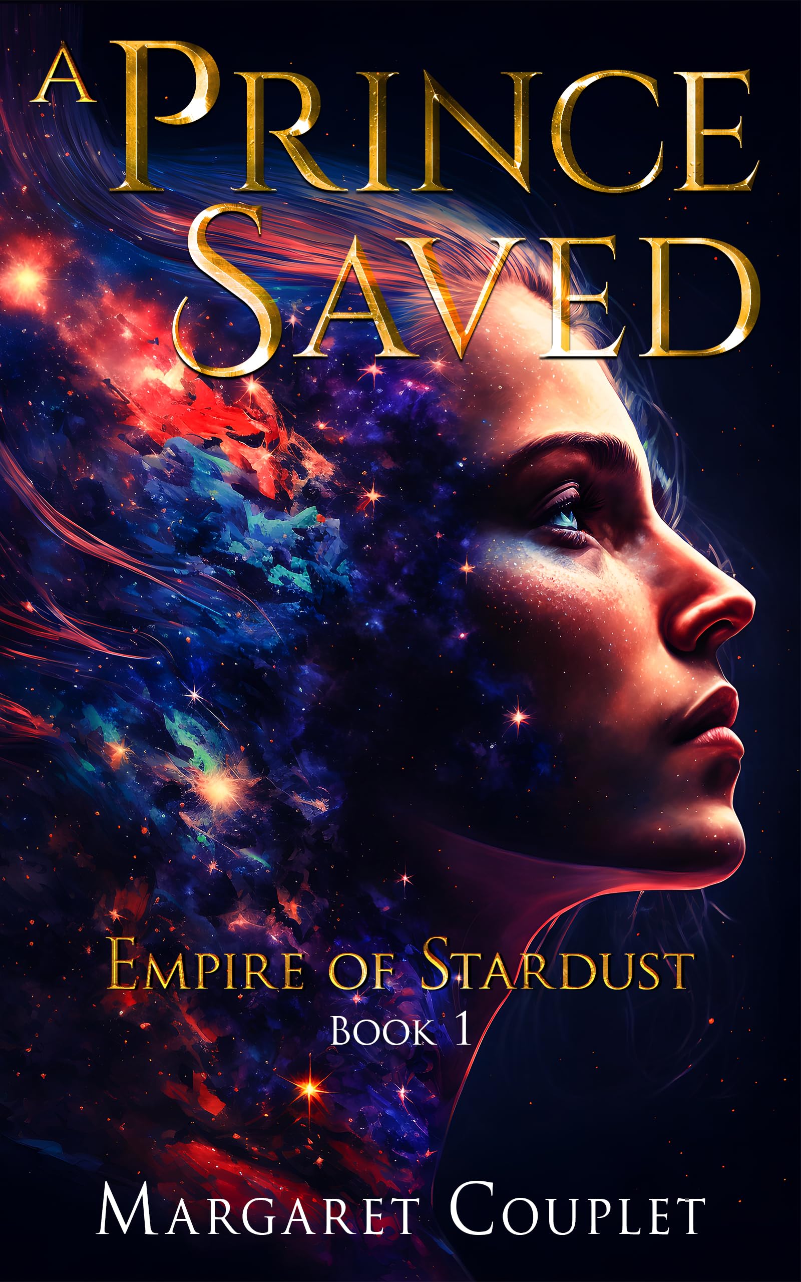 A Prince Saved (Empire of Stardust Book 1) by Margaret Couplet | Goodreads