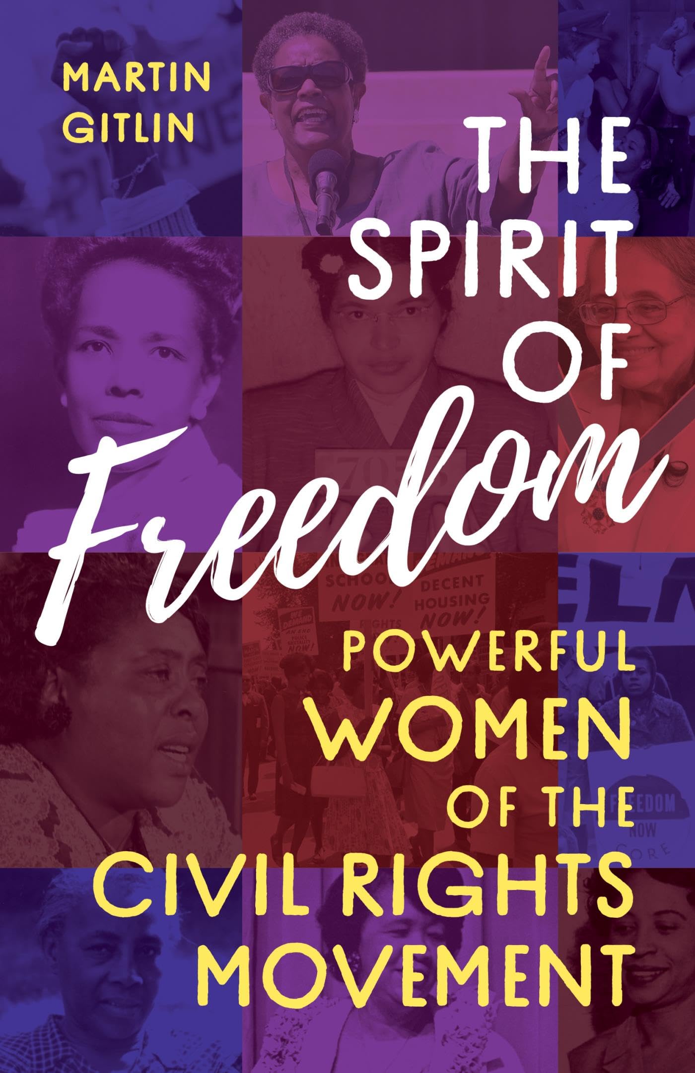 The Spirit of Freedom: Powerful Women of the Civil Rights Movement by ...