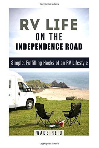 RV Life on the Independence Road: Simple, Fulfilling Hacks of an RV ...