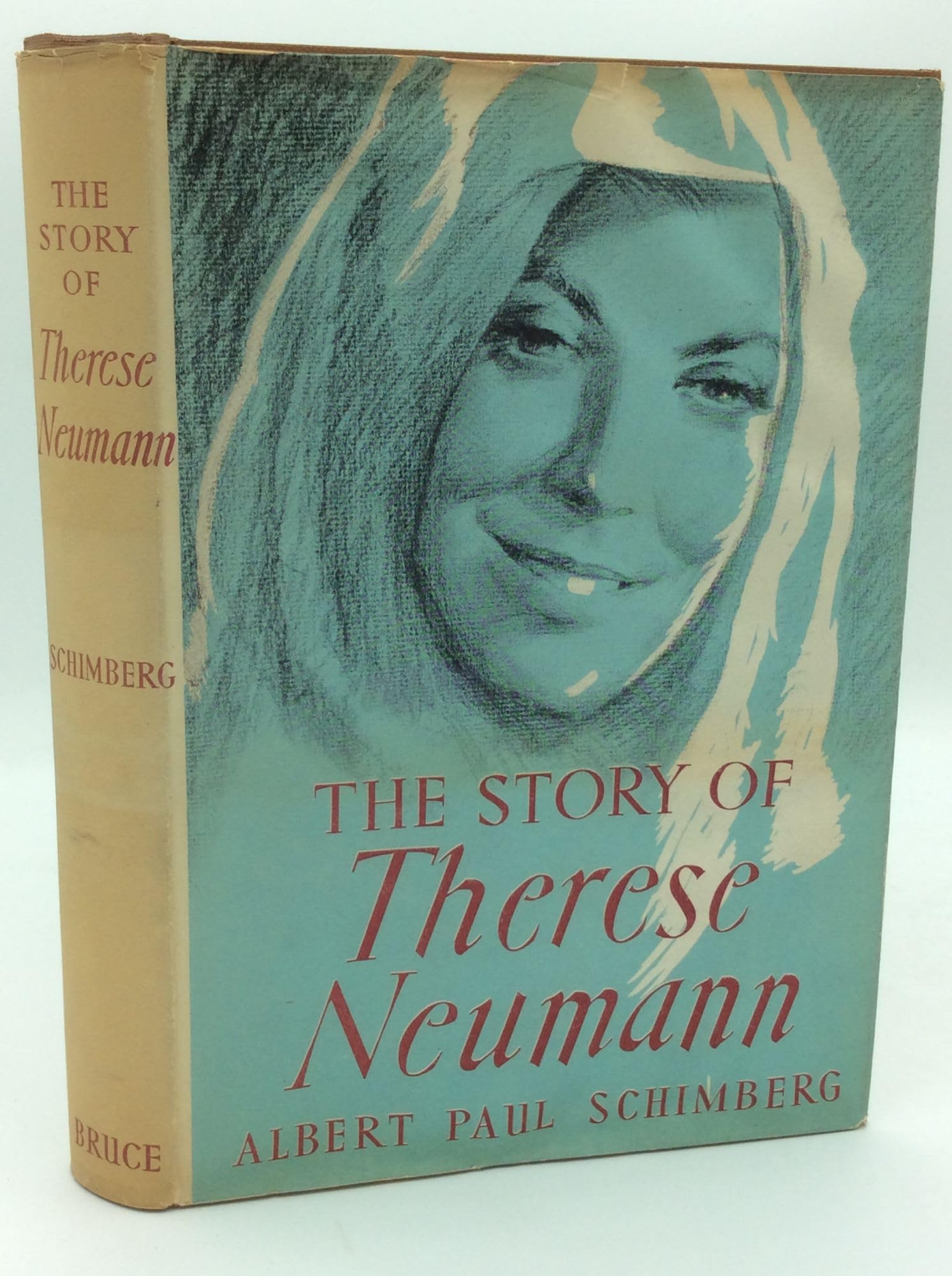 THE STORY OF THERESE NEUMANN by Albert Paul Schimberg | Goodreads