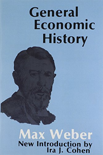 General Economic History (Social Science Classics Series) by Max Weber ...