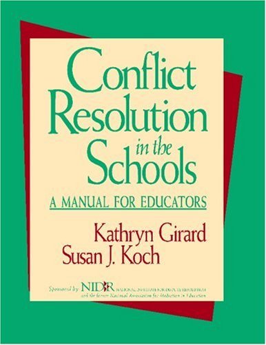 Conflict Resolution in the Schools: A Manual for Educators by Girard ...