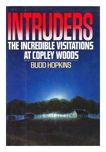 Intruders: The Incredible Visitations at Copley Woods by Budd Hopkins ...