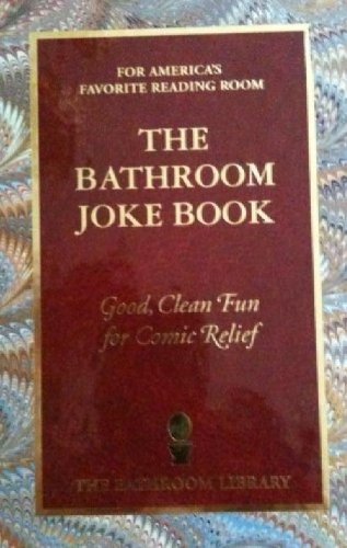 The Bathroom Joke Book by Russ and Kreismer Jack Edwards | Goodreads