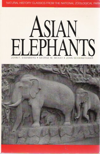 Asian Elephants by George M. McKay John F. Eisenberg | Goodreads