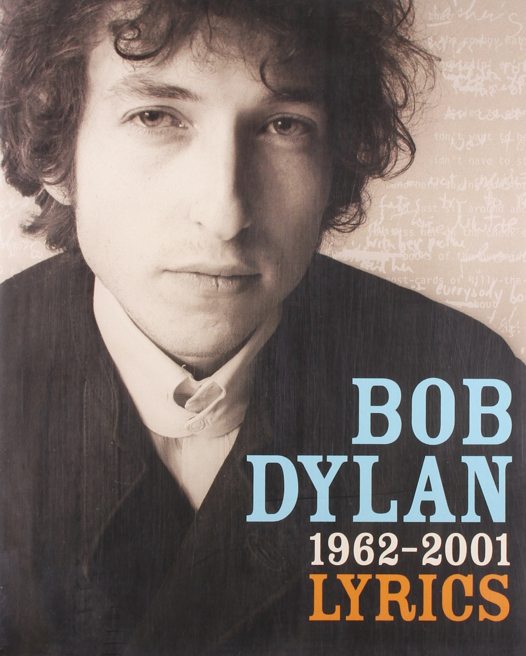 Lyrics: 1962-2001 by Bob Dylan (6-Nov-2006) Paperback by Bob Dylan ...