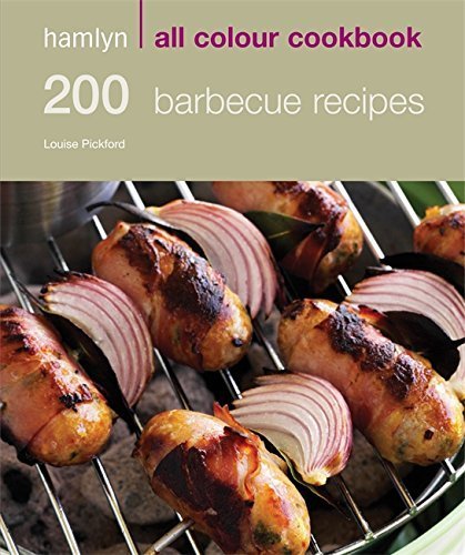 200 Barbecue Recipes: Hamlyn All Colour Cookbook: 200 BBQ Recipes by ...