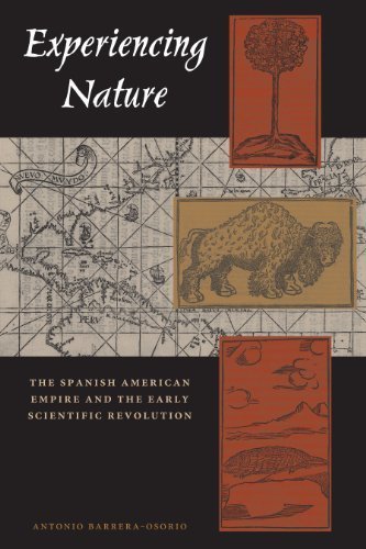Experiencing Nature: The Spanish American Empire and the Early ...