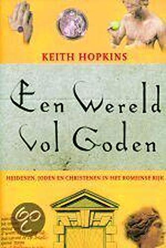 Een wereld vol goden by Keith Hopkins | Goodreads