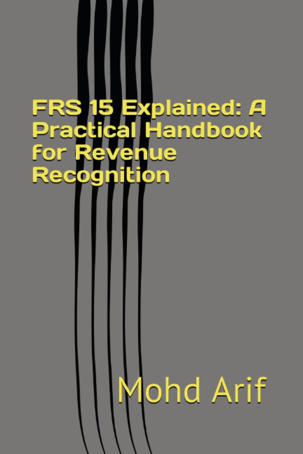 FRS 15 Explained: A Practical Handbook for Revenue Recognition ...
