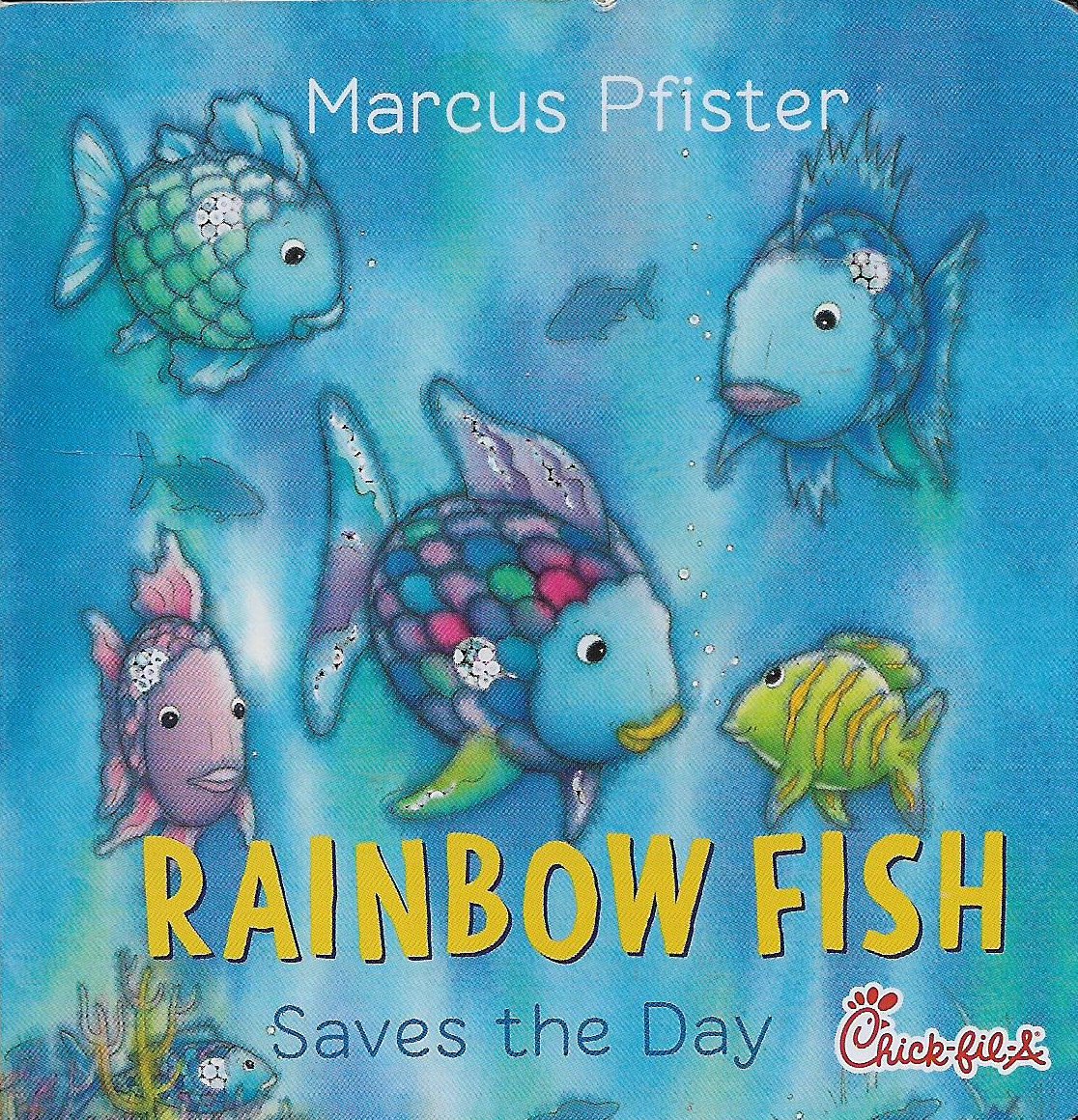Chick-fil-A Rainbow Fish Saves the Day by Marcus Pfister | Goodreads