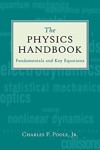 The Physics Handbook: Fundamentals and Key Equations by Charles P ...