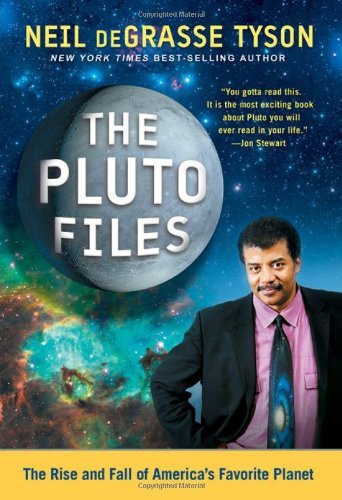 The Pluto Files: The Rise and Fall of America's Favorite Planet by Neil ...