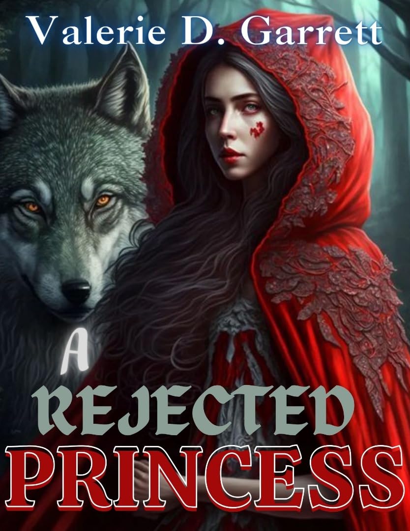 A Rejected Princess (The Werewolf Chronicles) by Valerie D. Garrett ...