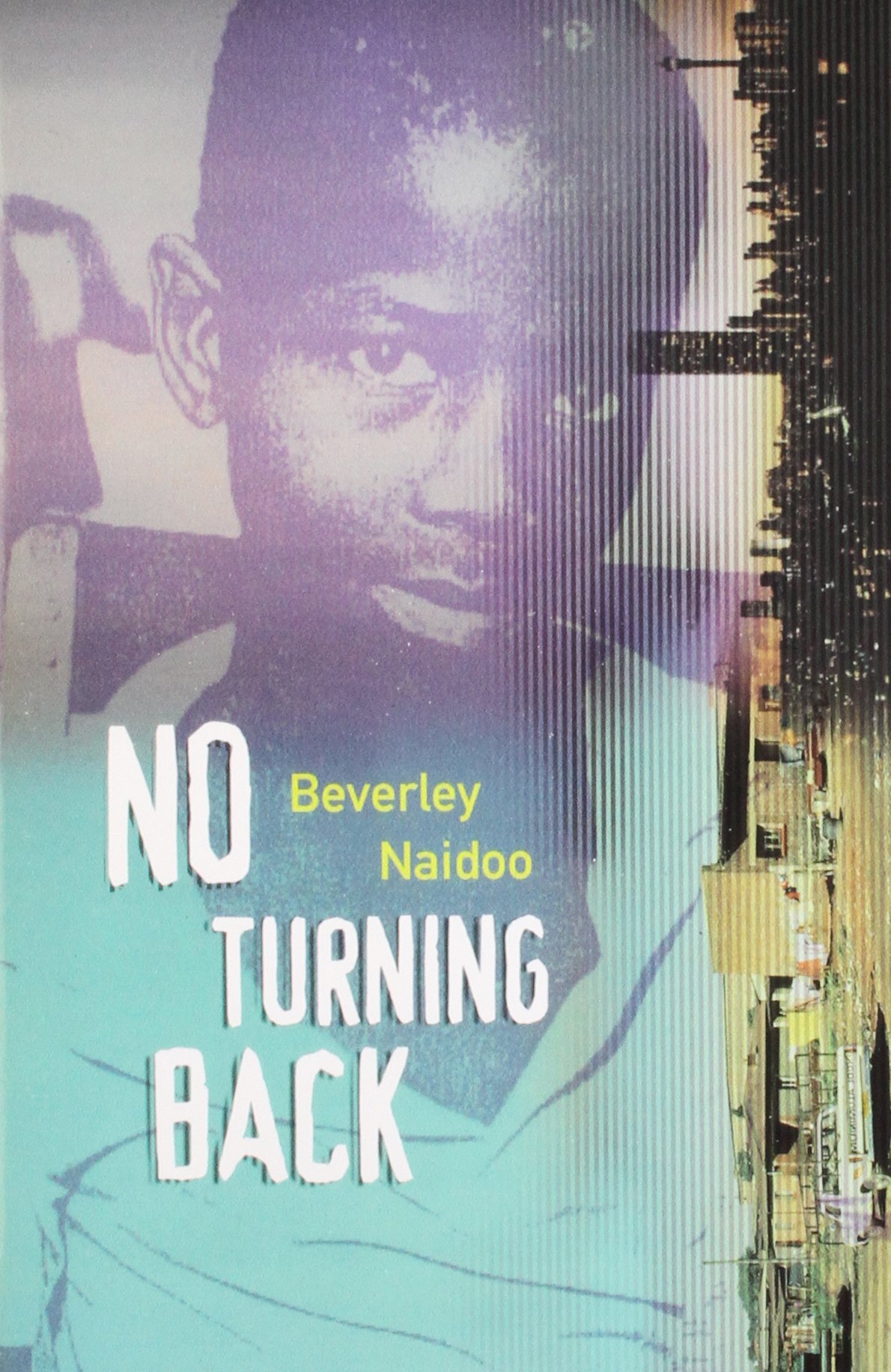 No Turning Back by Beverley Naidoo | Goodreads