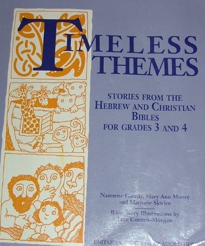 Timeless themes: Stories from the Hebrew and Christian Bibles for ...