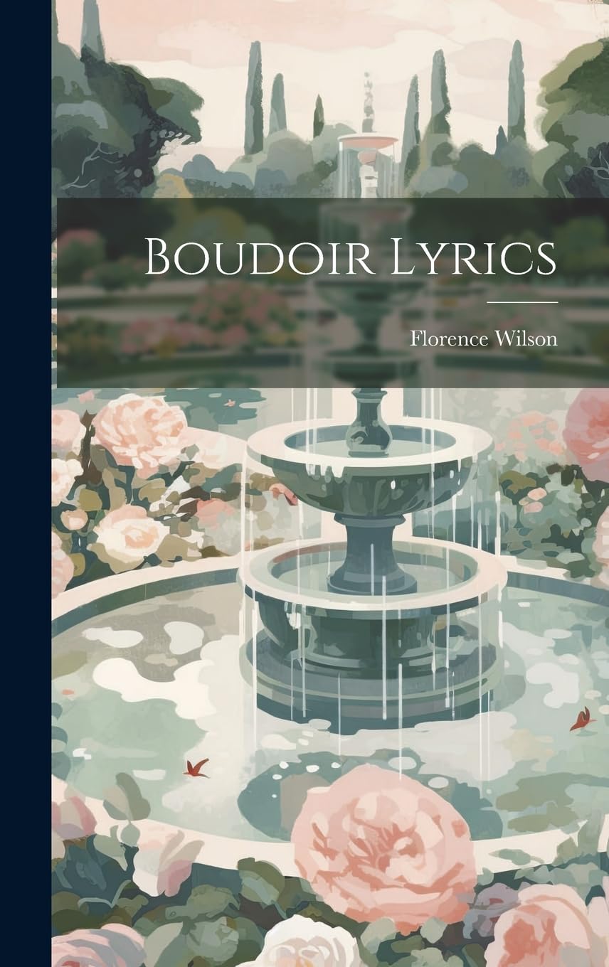 Boudoir Lyrics by Florence Wilson | Goodreads